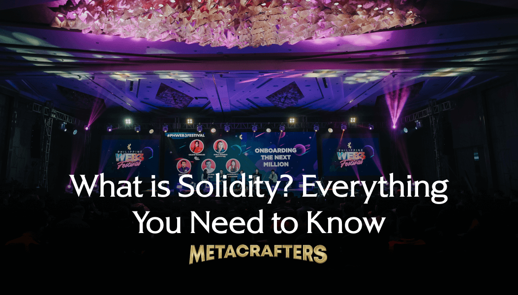 What is Solidity? Everything You Need to Know | Blog | METACRAFTERS